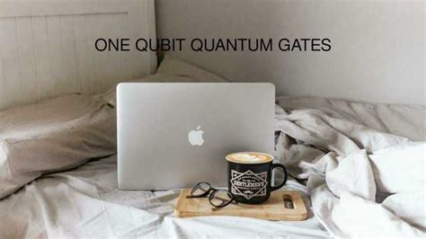 One Qubit Quantum Gates For Quantum Computing Beginners Code And Tips