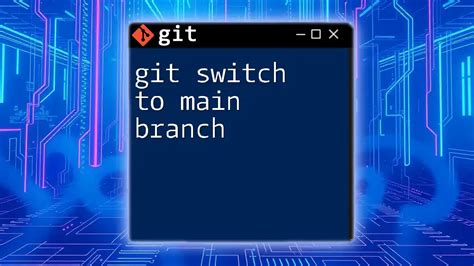 Mastering Git Switch C Create Branches With Ease