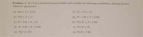 Solved Problem Let Z Be A Standard Normal Variable And Chegg