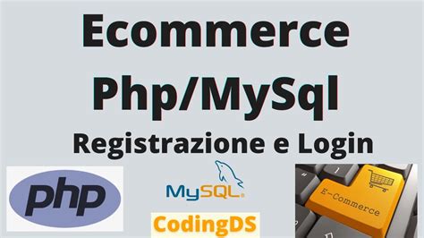 Ecommerce Phpmysql Registrazione E Login Ita Youtube