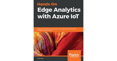 Hands On Edge Analytics With Azure Iot Book