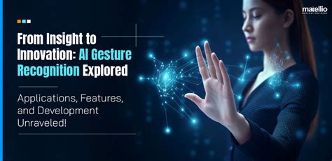 From Insight To Innovation Ai Gesture Recognition Explored Applications Features And