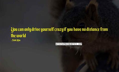 Suki Kim Quotes Wise Famous Quotes Sayings And Quotations By Suki Kim
