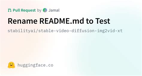 Stabilityai Stable Video Diffusion Img Vid Xt Rename Readme Md To Test
