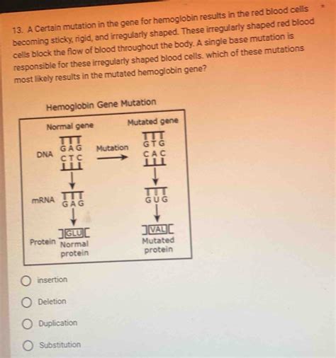 Solved 13 A Certain Mutation In The Gene For Hemoglobin Results In