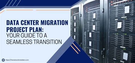 Data Center Migration Project Plan Comprehensive Guide