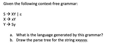Solved Given The Following Context Free Grammar Chegg