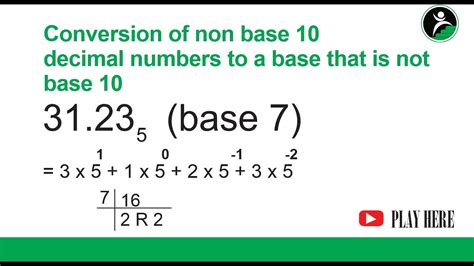Number Base Conversion Of Non Base 10 Decimals To Non Base 10 Youtube