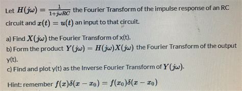 Solved 1 Let H Jw 1 Jw Rc The Fourier Transform Of The
