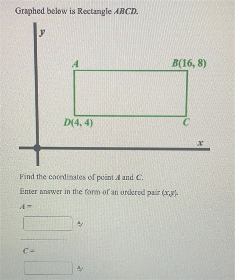 Solved Graphed Below Is Rectangle Abcd Find The Coordinates Of Point