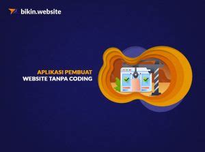 13 Rekomendasi Aplikasi Pembuat Website Tanpa Coding