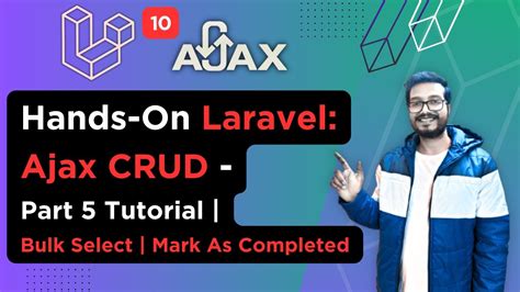 Hands On Laravel Ajax Crud Operations Part 5 Bulk Select Mark As Completed Youtube