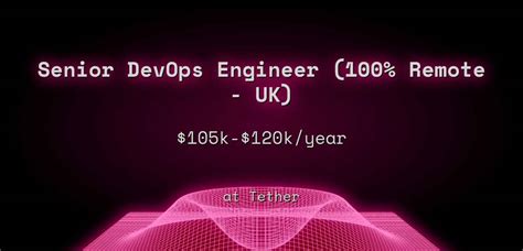 Web3 Senior Devops Engineer 100 Remote Uk 105k 120k At Tether