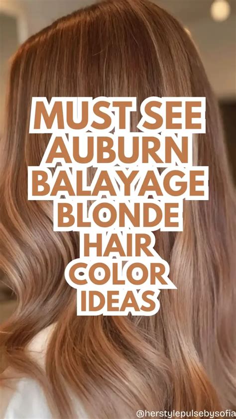 Dark Strawberry Blonde Hair Color Ideas Balayage Highlights Shadow