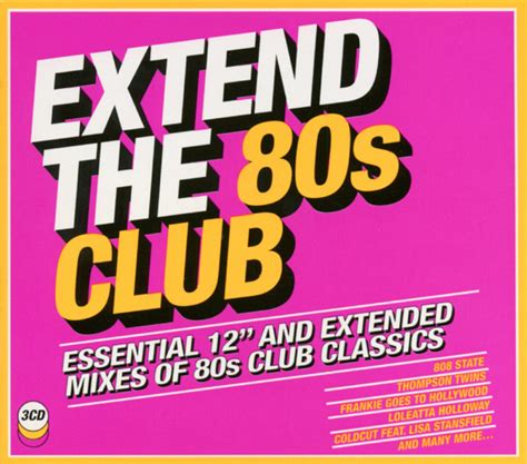 Extend The 80s Club Essential 12 And Extended Mixes Of 80s Club Classics 3 X Cd