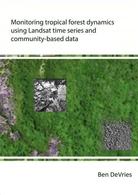 Pdf Monitoring Tropical Forest Dynamics Using Landsat Time Series And