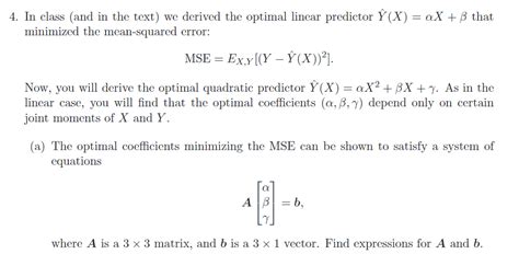 4 In Class And In The Text We Derived The Optimal