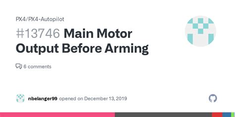 main motor output before arming · issue 13746 · px4 px4 autopilot · github
