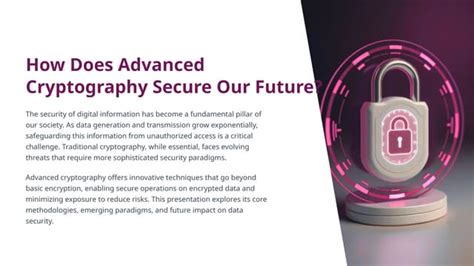 How Does Advanced Cryptography Secure Our Future Ppt