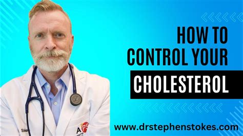 HOW TO CONTROL CHOLESTEROL 129 Https Drstephenstokes Com YouTube
