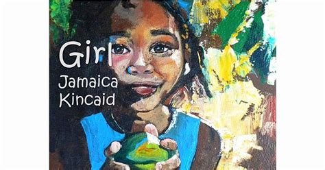 Girl By Jamaica Kincaid Quiz Peterainsworth