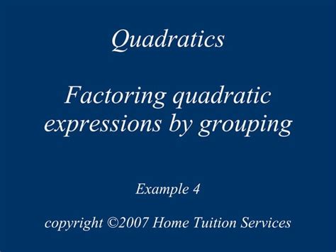Factoring Quadratic Expressions By Grouping Example 4 Ppt