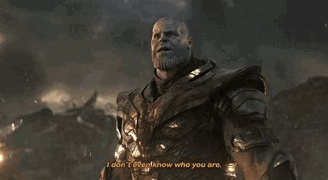 Thanos I Dont Know  Thanos I Dont Know Who Are You Discover And