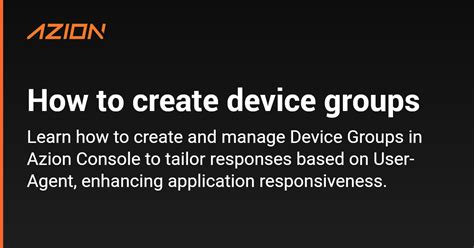 How To Create Device Groups Azion Documentation