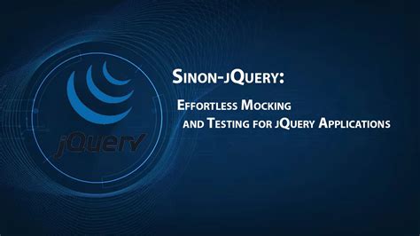 Sinon Jquery Effortless Mocking And Testing For Jquery Applications