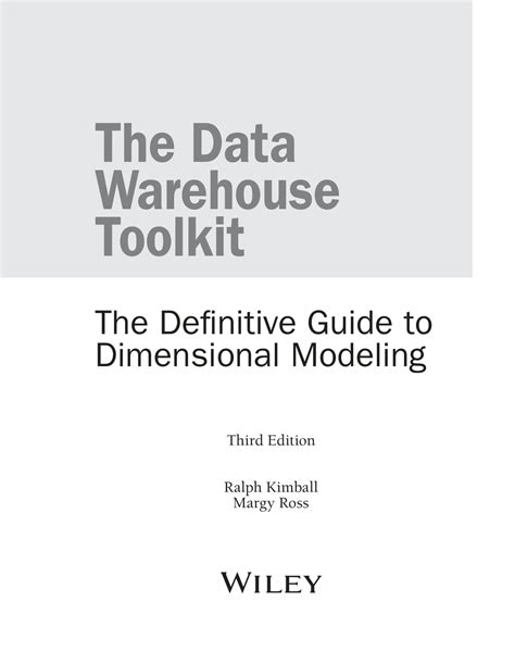 The Data Warehouse Toolkit The Definitive Guide To Dimensional Modeli