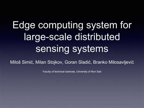 Edge Computing System For Large Scale Distributed Sensing Systems
