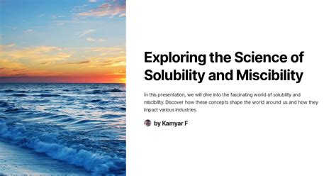 Exploring The Science Of Solubility And Miscibility