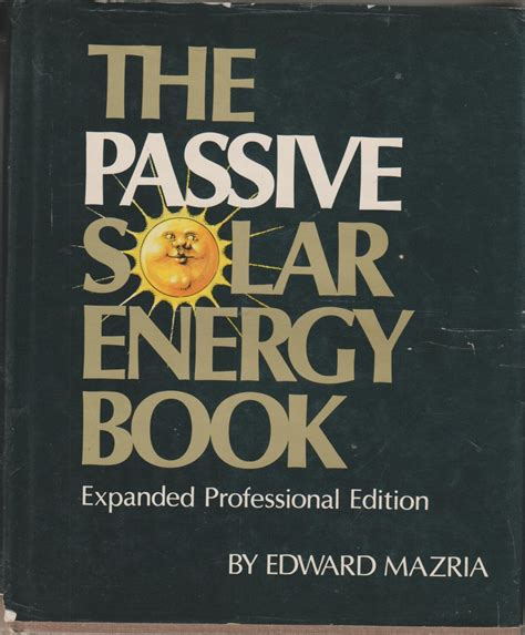 The Passive Solar Energy Book Expanded Professional Edition