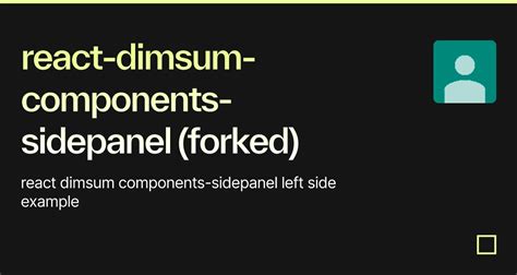 React Dimsum Components Sidepanel Forked Codesandbox