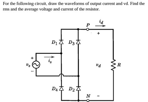 Solved For The Following Circuit Draw The Waveforms Of
