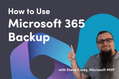 How To Use Microsoft 365 Backup Blog And Video Quisitive