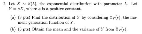 Solved Let X E X The Exponential Distribution With Chegg