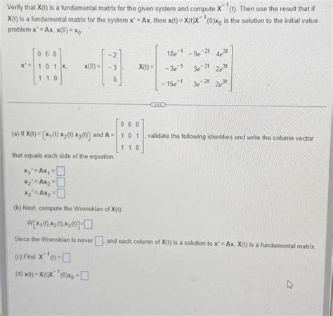 Solved Verify That X T Is A Fundamental Matrix For The Chegg Com