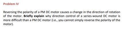 Solved Problem IV Reversing The Polarity Of A PM DC Motor Chegg Com