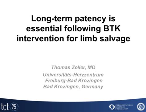 Long Term Patency Is Essential Following Btk Intervention For Limb Salvage