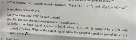Solved 2 20 Consider Two Systems Transfer Functions