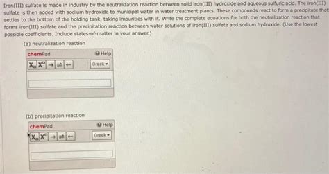 Solved Iron Iii Sulfate Is Made In Industry By The Chegg Com
