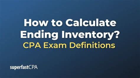 How To Calculate Ending Inventory SuperfastCPA CPA Review