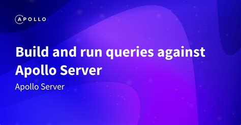 Build And Run Queries Against Apollo Server Apollo Graphql Docs