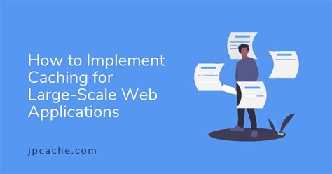 How To Implement Caching For Large Scale Web Applications