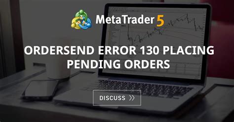 Ordersend Error 130 Placing Pending Orders Trading Accounts Mql4 And Metatrader 4 Mql4