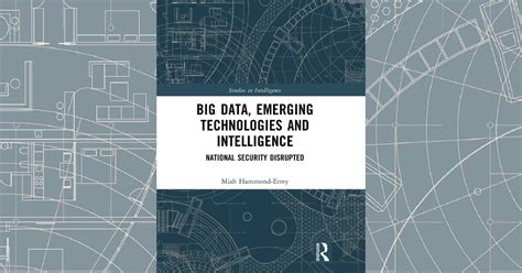 Big Data Emerging Technologies And Intelligence National Security Disrupted United States
