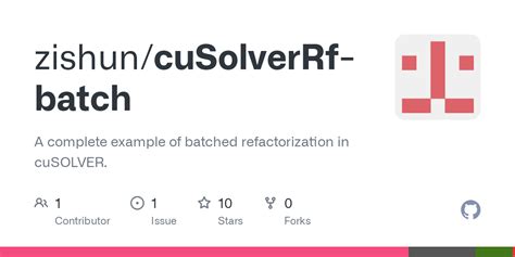 Github Zishuncusolverrf Batch A Complete Example Of Batched Refactorization In Cusolver