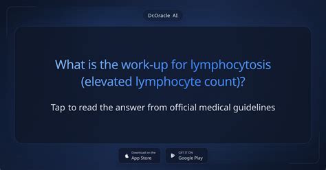 What Is The Work Up For Lymphocytosis Elevated Lymphocyte Count