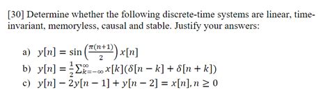 Solved Determine Whether The Following Discrete Time Chegg